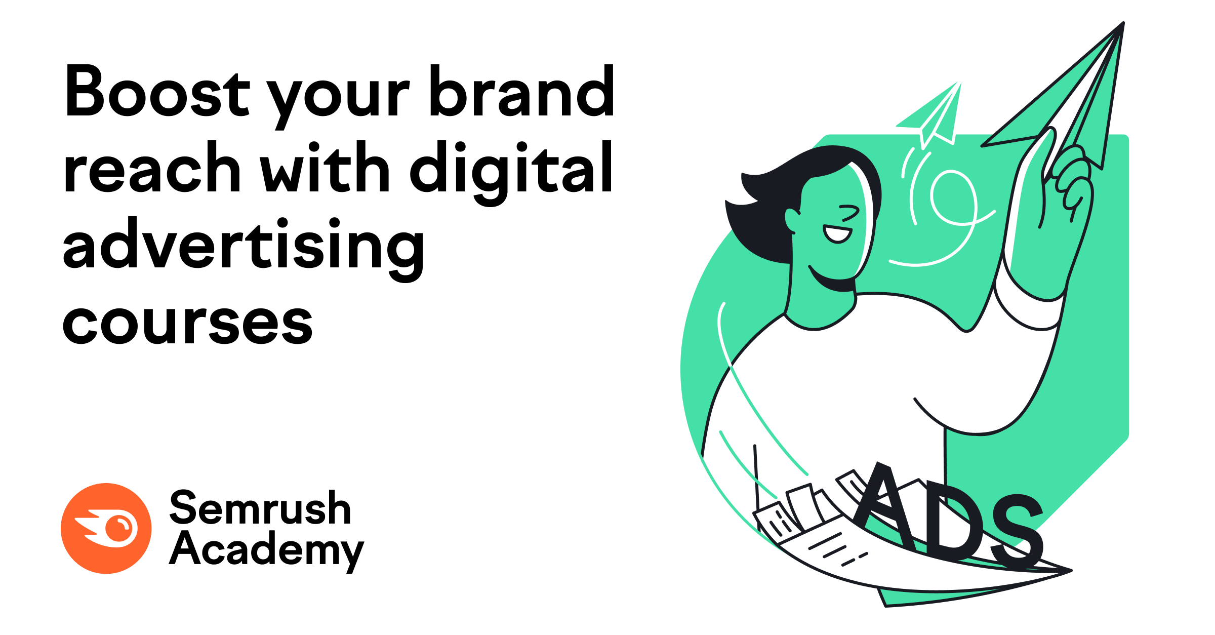 Advertising Courses & Certificates from Semrush Academy Advertising Courses & Certificates from Semrush Academy