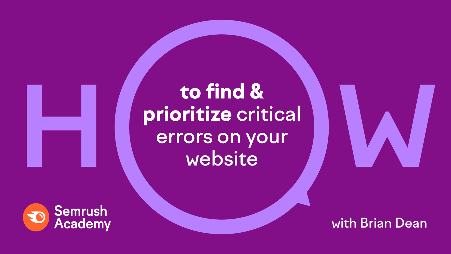How to find and prioritize critical errors on your website - Semrush Academy