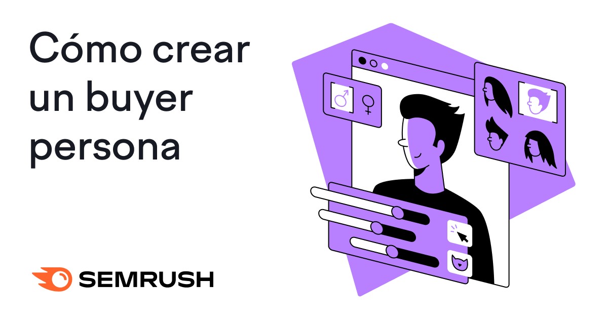 Buyer persona: cómo crear tu cliente ideal Buyer persona: cómo crear tu cliente ideal