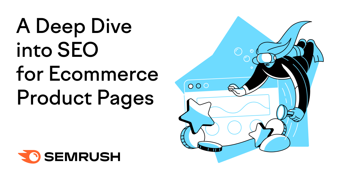 A Deep Dive into SEO for Ecommerce Product Pages