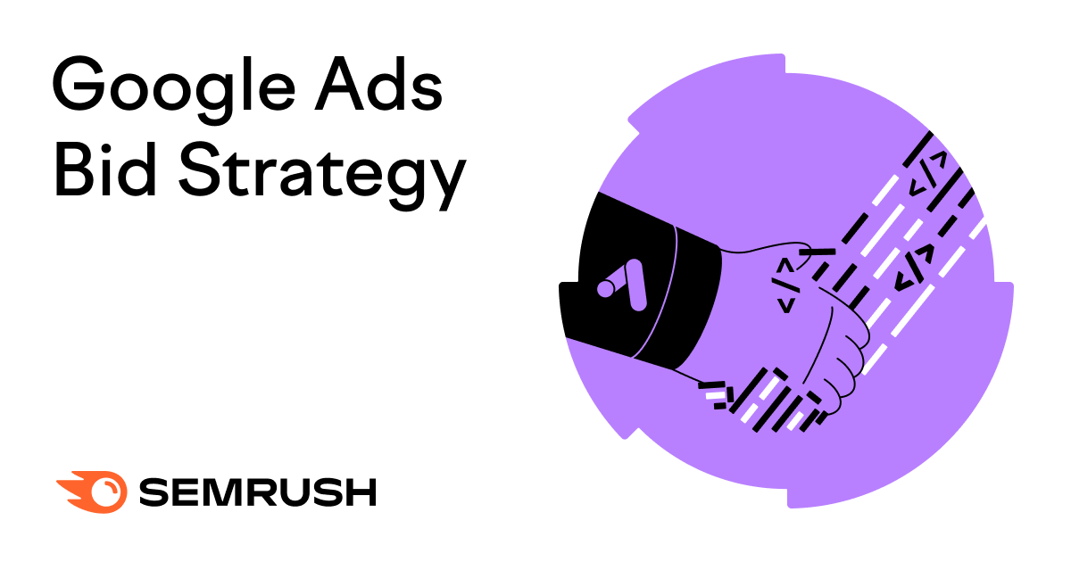 The Ultimate Guide to Google Ads Bid Strategy (with Examples)