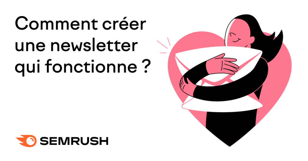 8 étapes pour créer une newsletter à succès 8 étapes pour créer une newsletter à succès