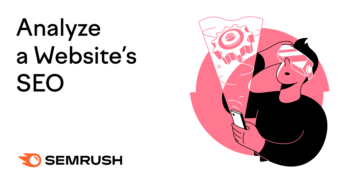 How to Analyze a Website’s SEO: Your Step-By-Step Guide