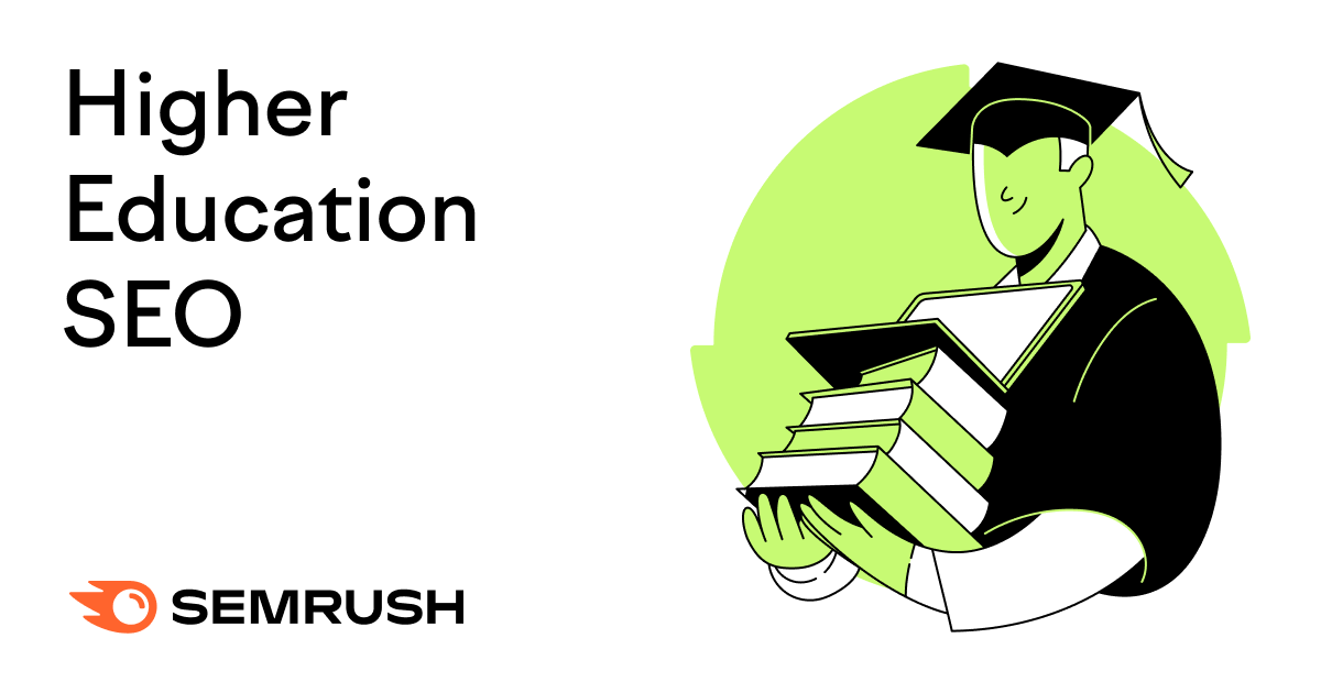 Higher Education SEO: The Ultimate Guide for 2025 Higher Education SEO: The Ultimate Guide for 2025