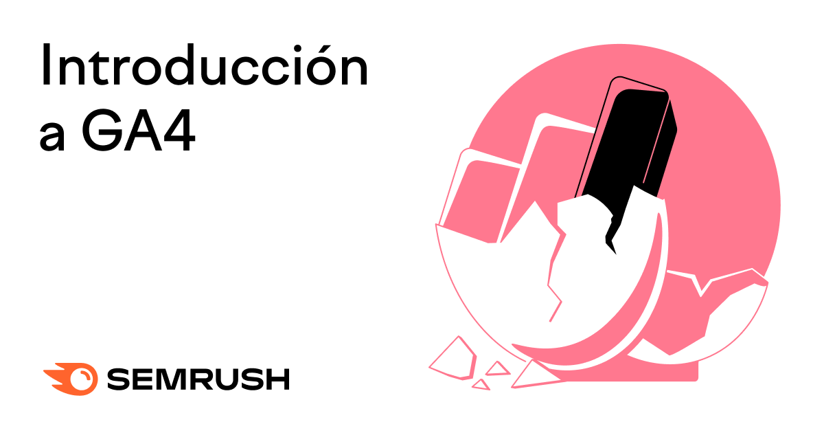 Introducción a GA4: el nuevo Google Analytics