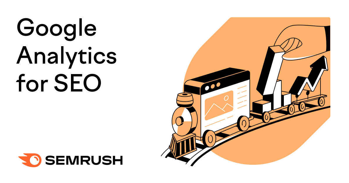 How to Use Google Analytics for SEO: 6 Best Practices