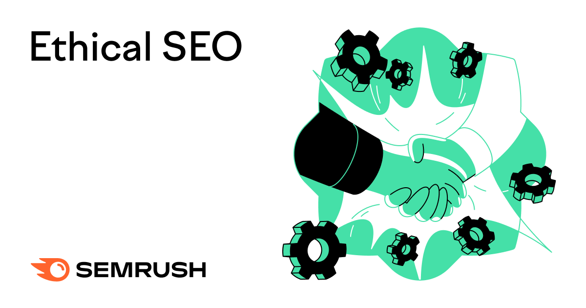 Ethical SEO Strategies: Driving Organic Traffic the Right Way