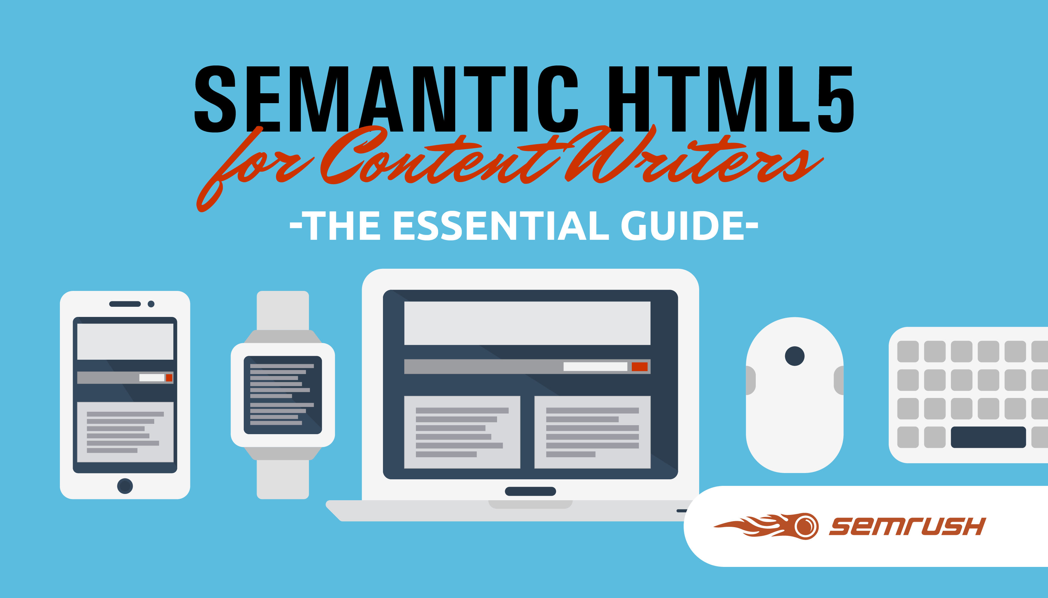 A Guide to Semantic HTML5 for Content Writers and Copywriters