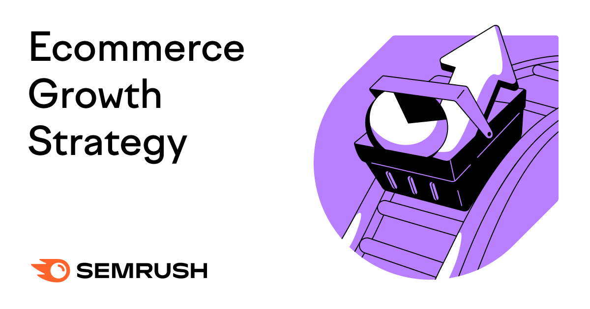 8 Tactics to Add to Your Ecommerce Growth Strategy