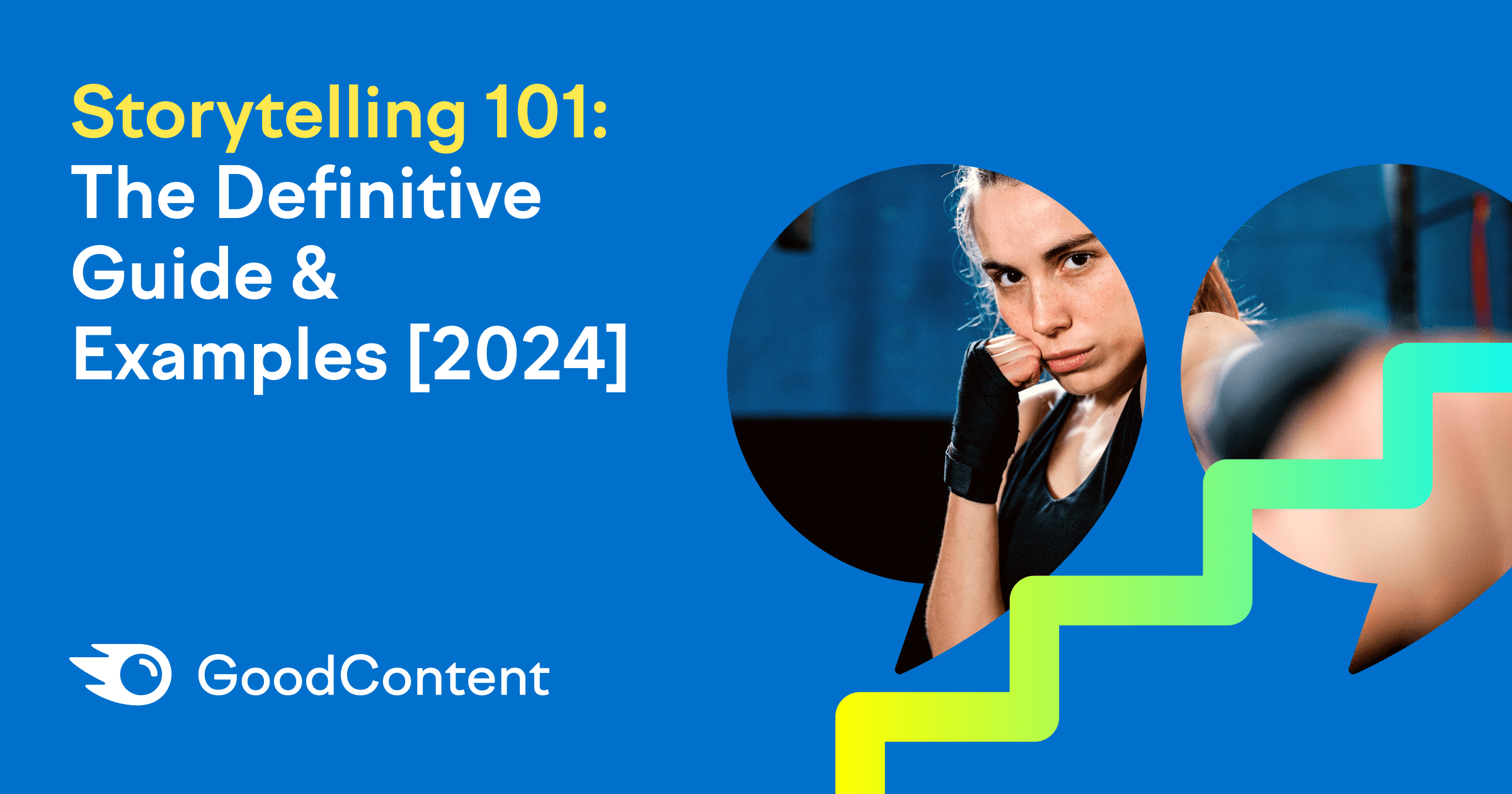 Storytelling 101: The Definitive Guide with Examples [2024]